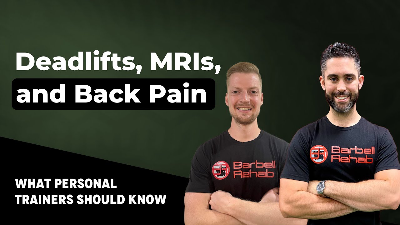 Deadlifts, MRIs, and Back Pain | What Personal Trainers Should Know ...
