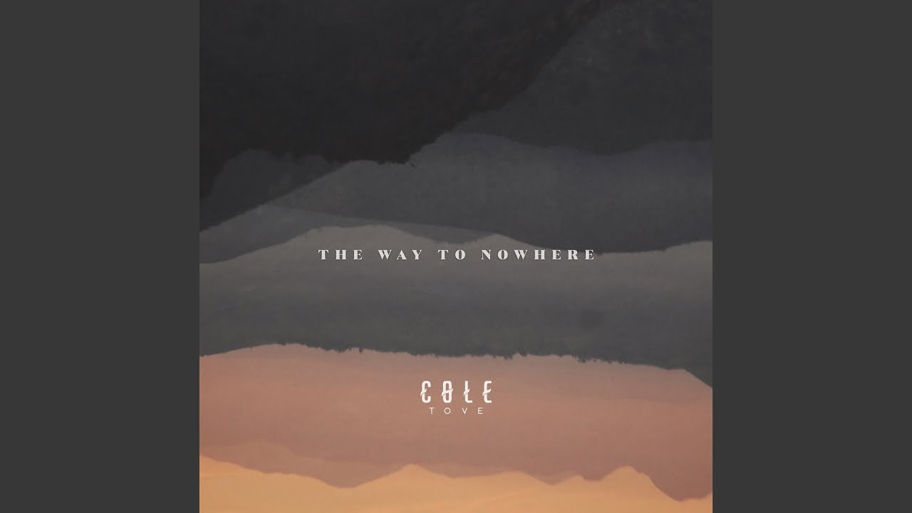 The Way to Nowhere - YouTube