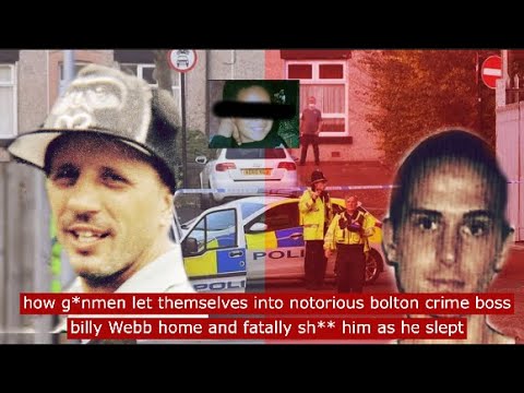how g*nmen let themselves into notorious bolton crime boss billy webb's ...