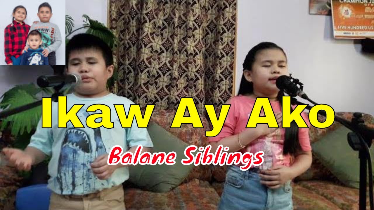 Ikaw Ay Ako by Morissette Amon & Klarisse De Guzman Cover by Balane Siblings - YouTube