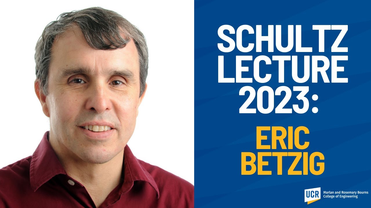 Schultz Lecture 2023: Eric Betzig - YouTube