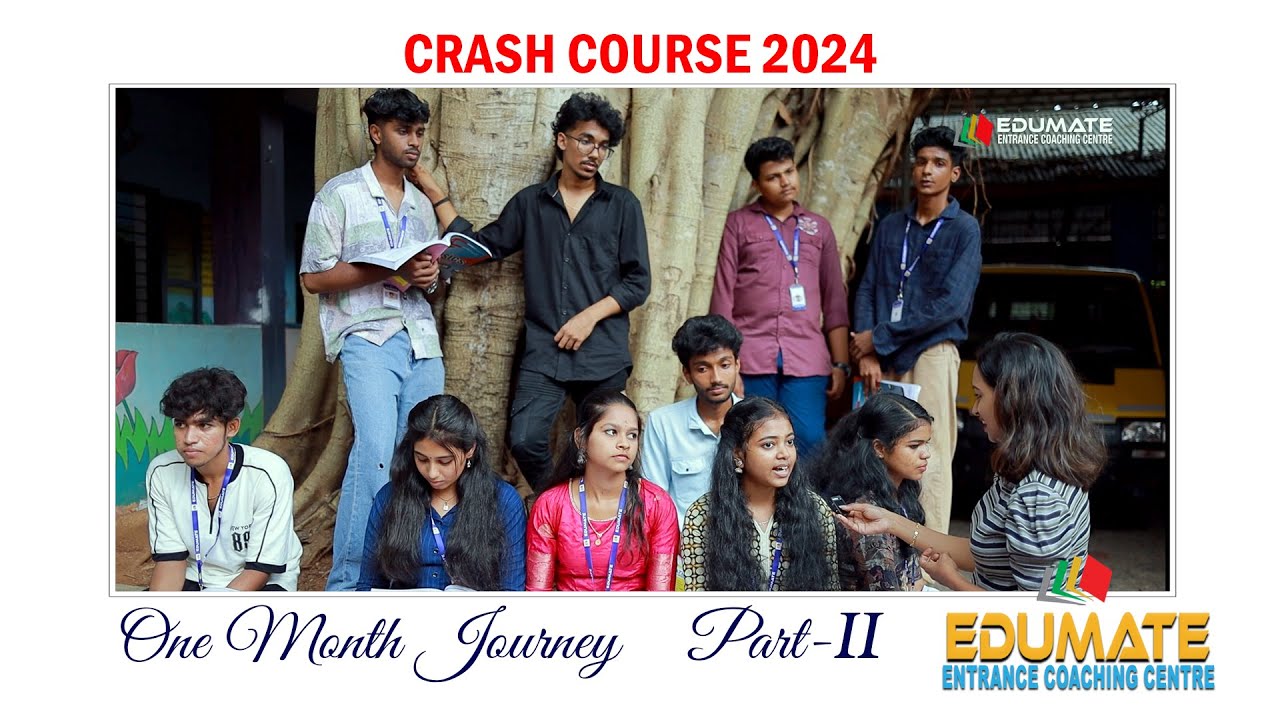 CRASH COURSE 2024 | ONE MONTH JOURNEY PART - II | Edumate Entrance ...