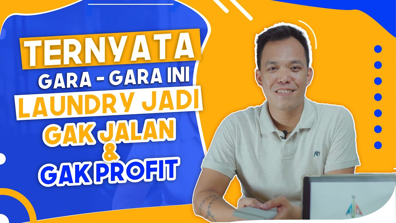 KESALAHAN yang MEMBUAT LAUNDRY MENJADI SEPI dan NGAK PROFIT | PAKET ...