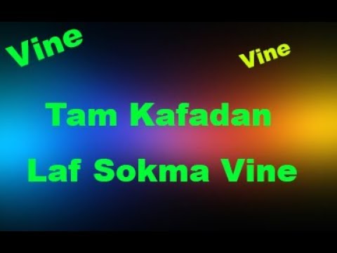 Laf Sokma Vine (Tam Kafadan)