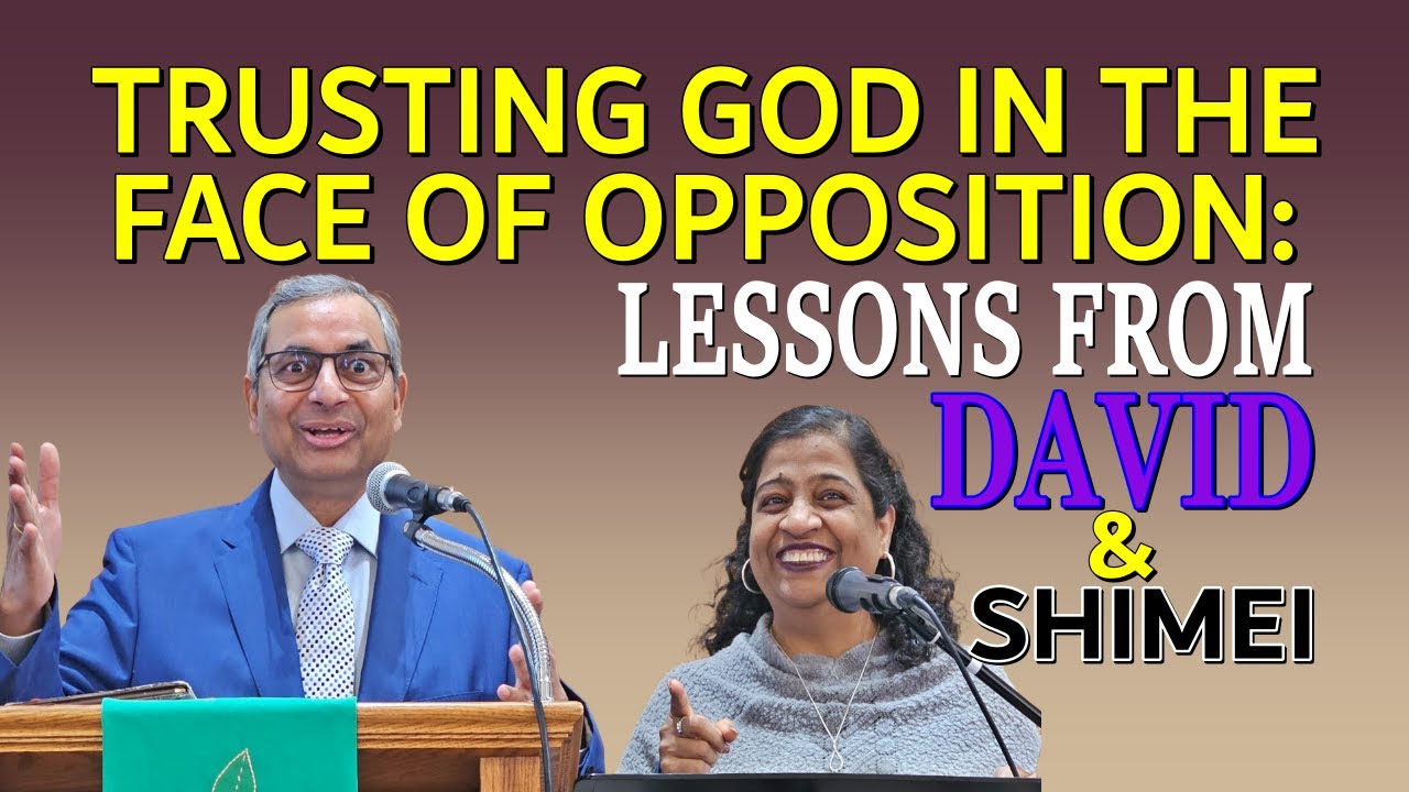 TRUSTING GOD IN THE FACE OF OPPOSITION: LESSONS FROM DAVID AND SHIMEI # ...