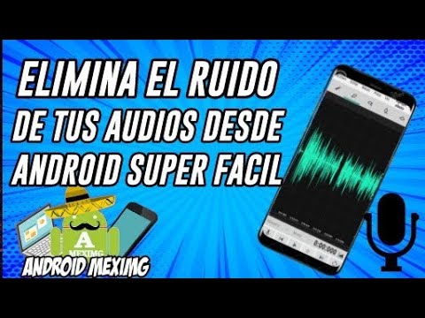 ELIMINA EL RUIDO DE TUS AUDIOS FACIL Y RAPIDO DESDE ANDROID / MEJORA TUS AUDIOS/wave EDITOR ...