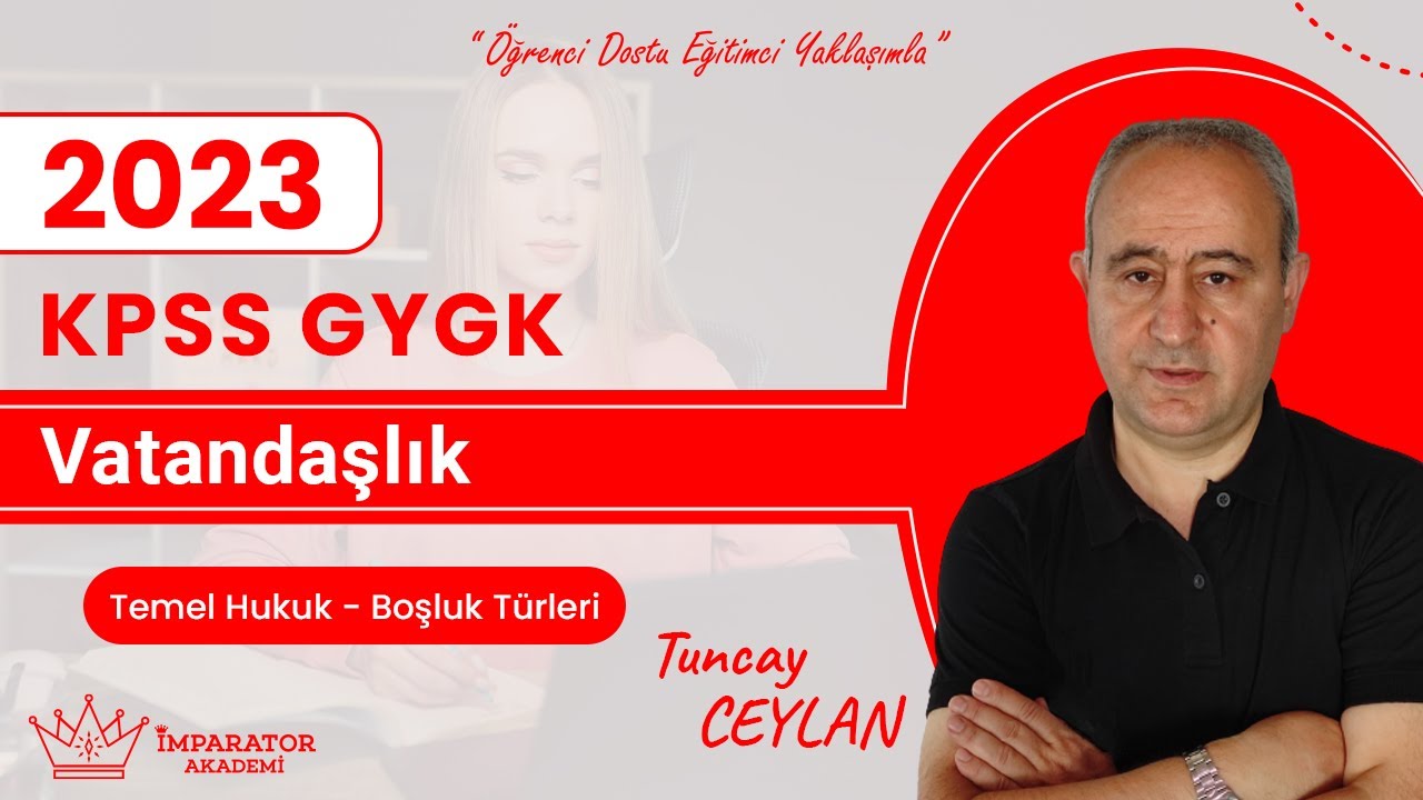 KPSS GYGK Vatandaşlık - Temel Hukuk-Boşluk Türleri - Tuncay CEYLAN - YouTube