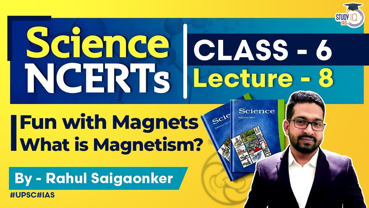 NCERT Science Series - Class 6 Part 8 Fun with Magnets & What is ...