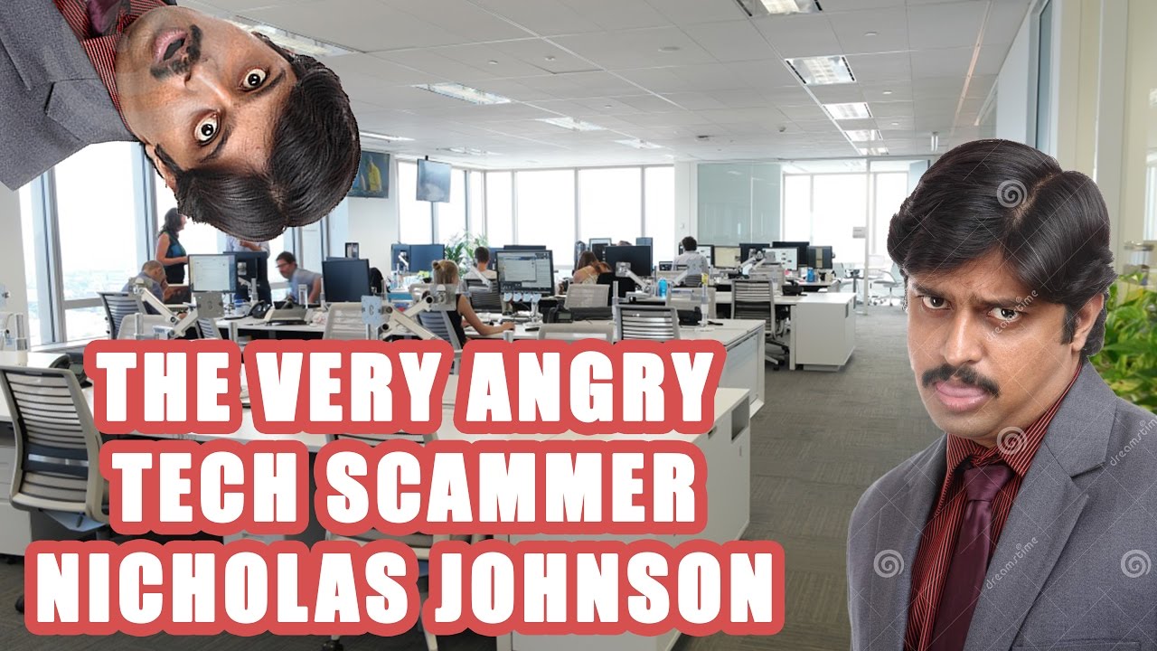 THE VERY ANGRY TECH SCAMMER, NICHOLAS JOHNSON - YouTube