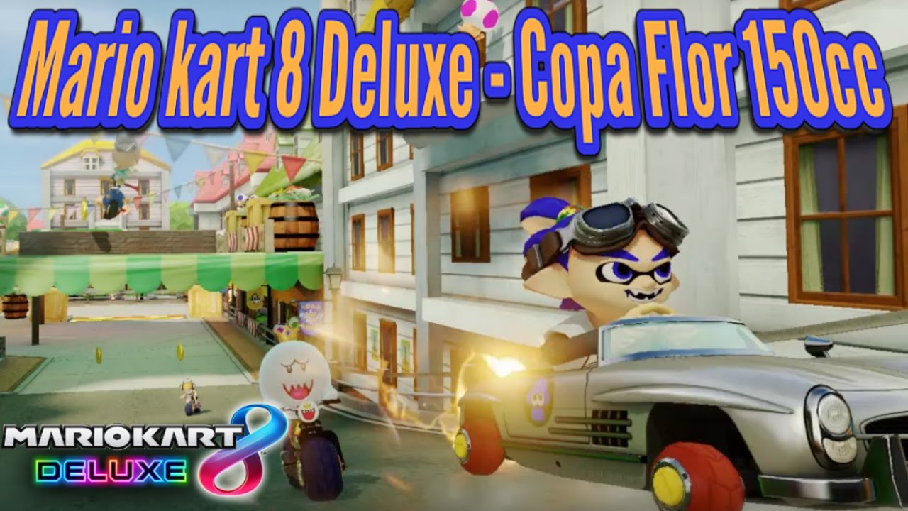 Mario kart 8 Deluxe - Copa flor - 150cc /Nintendo Switch - YouTube