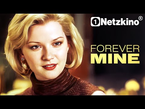 Forever Mine – Eine verhängnisvolle Liebe (LIEBESTHRILLER ganzer Film Deutsch, ganze Liebesfilme)