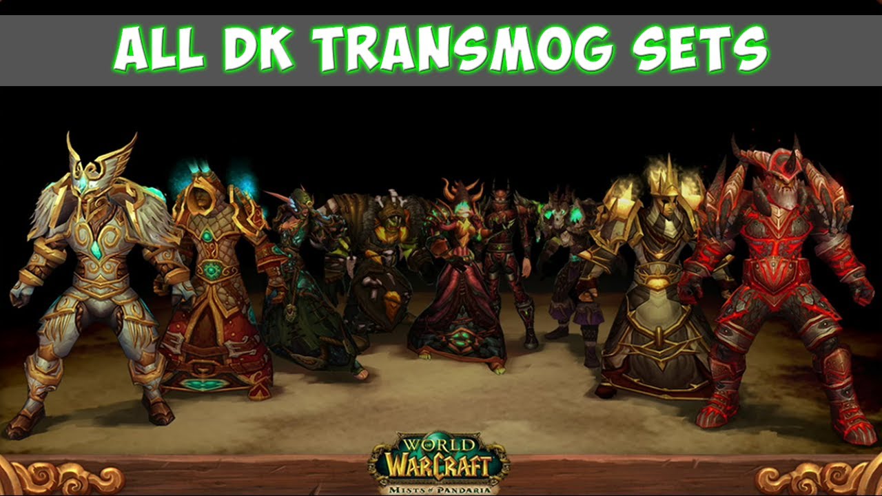 All Death Knight Gear Sets (World of Warcraft) - YouTube