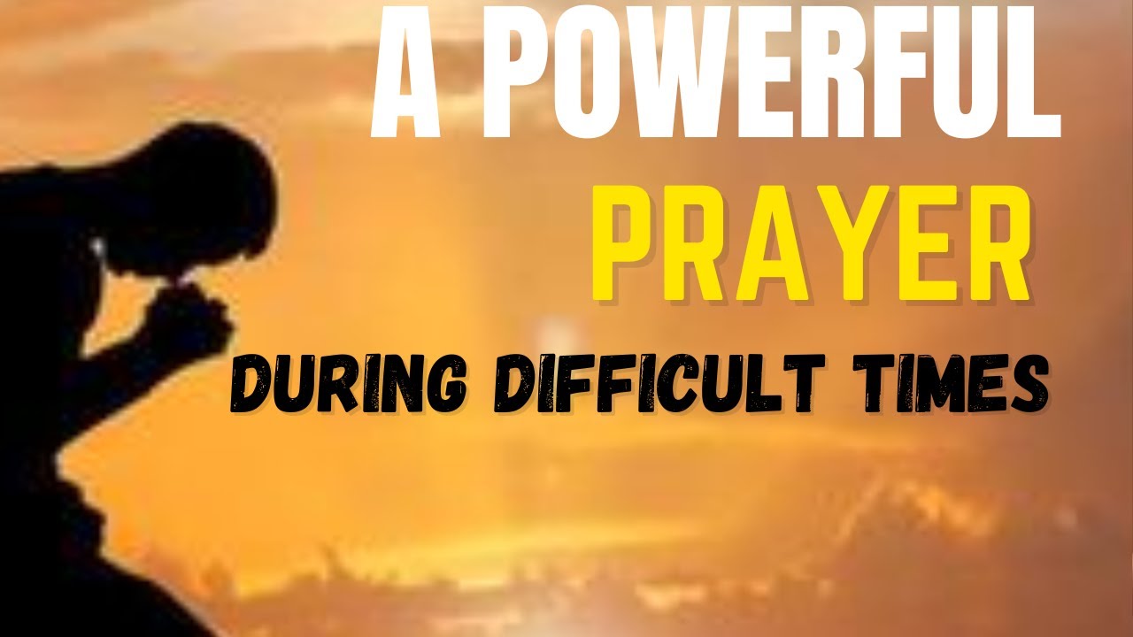A Powerful Prayer During Difficult Times| Faith Over Fear: Finding ...