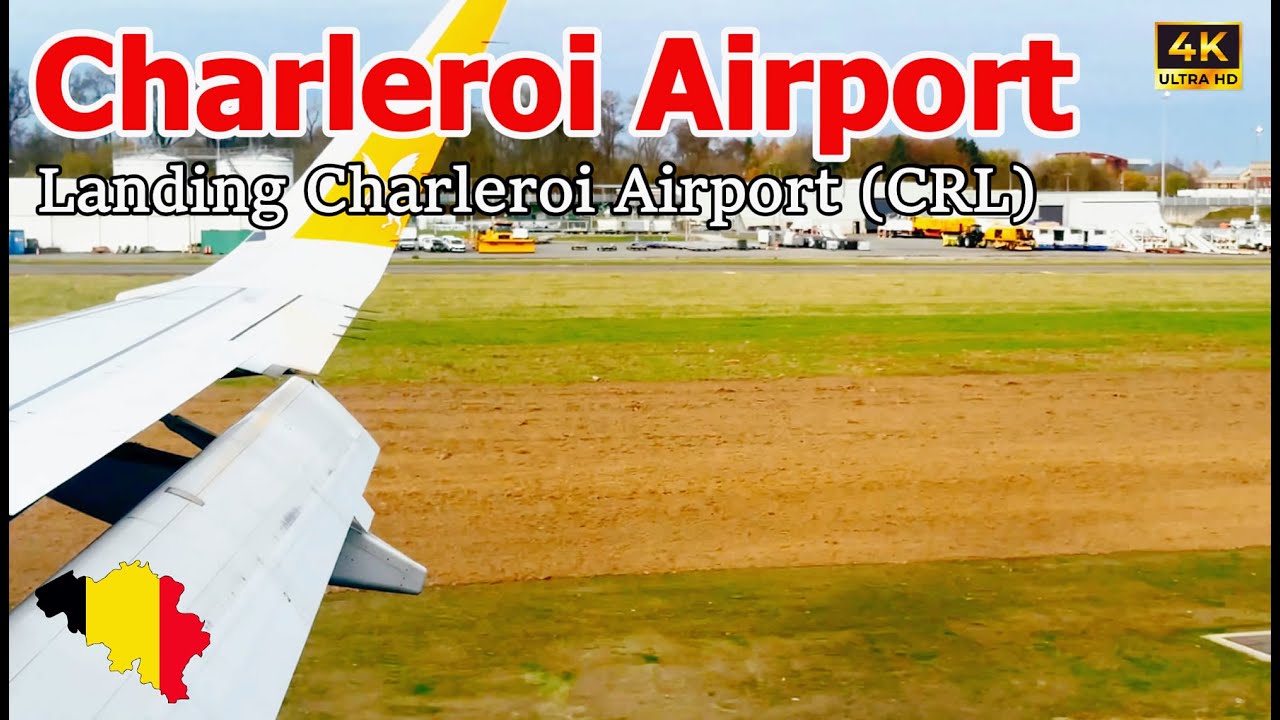 Landing to Brussels Charleroi Airport (CRL) 2026 UHD 4K - YouTube