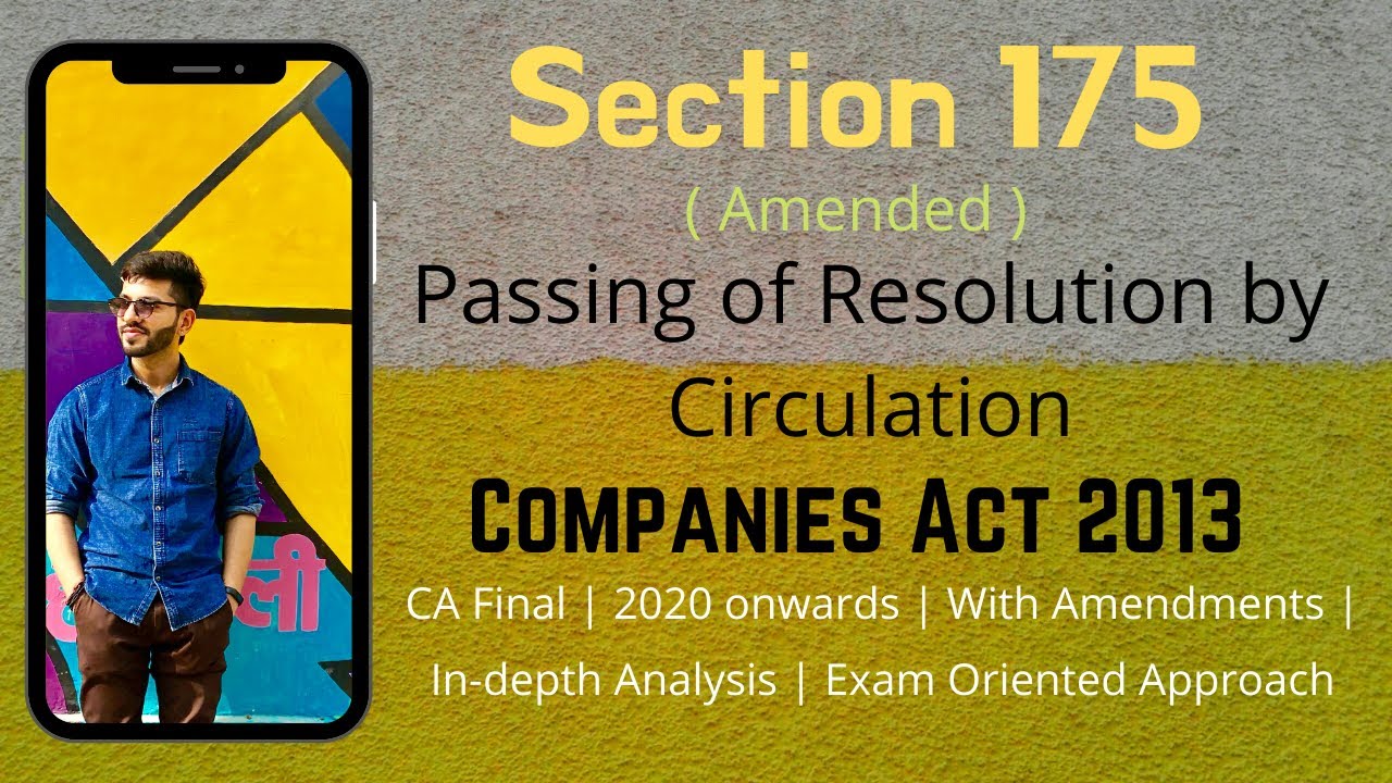 Section 175 | Part 2 | Resolution by Circulation | Companies Act 2013 ...