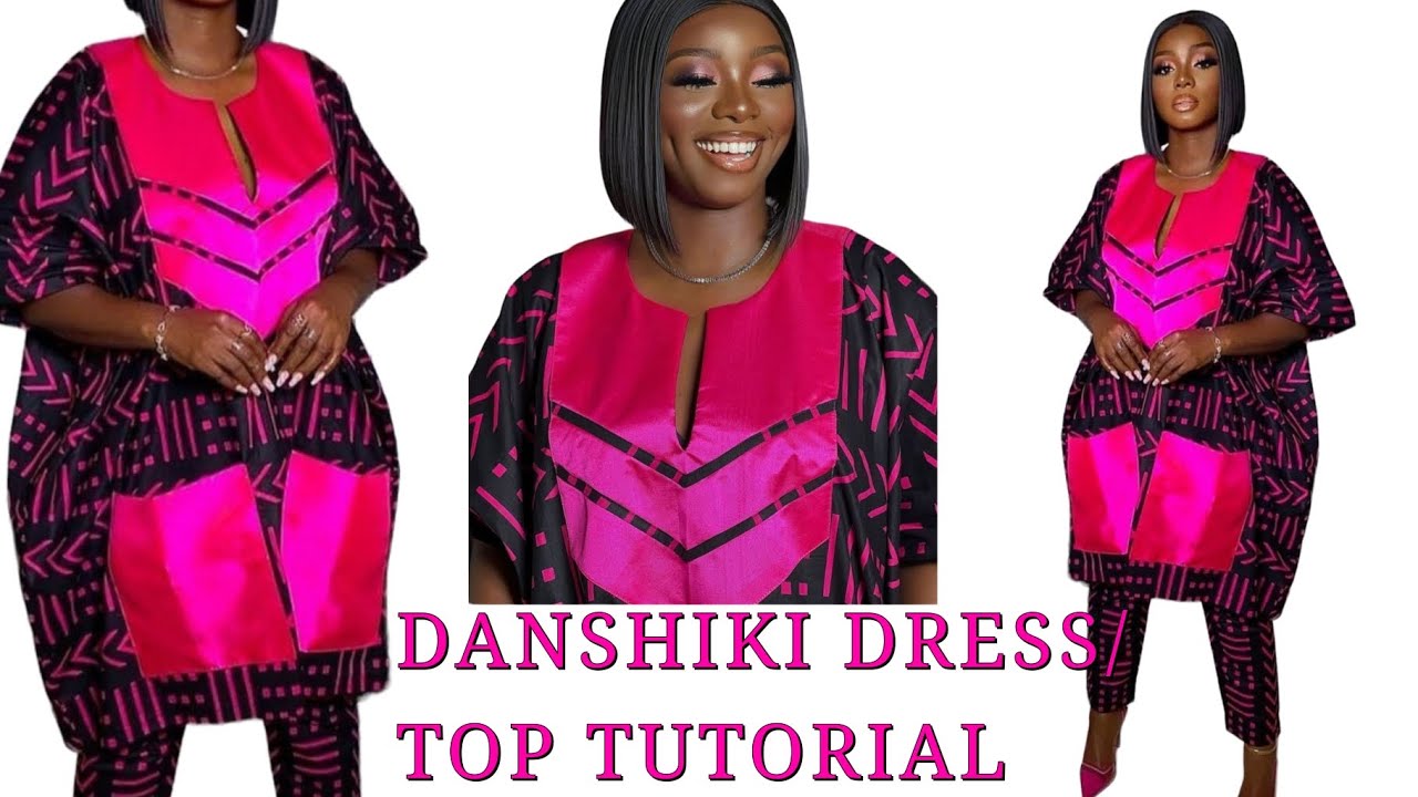 HOW TO CUT AND SEW A DASHIKI DRESS/Top with front pockets/CUTTING AND ...