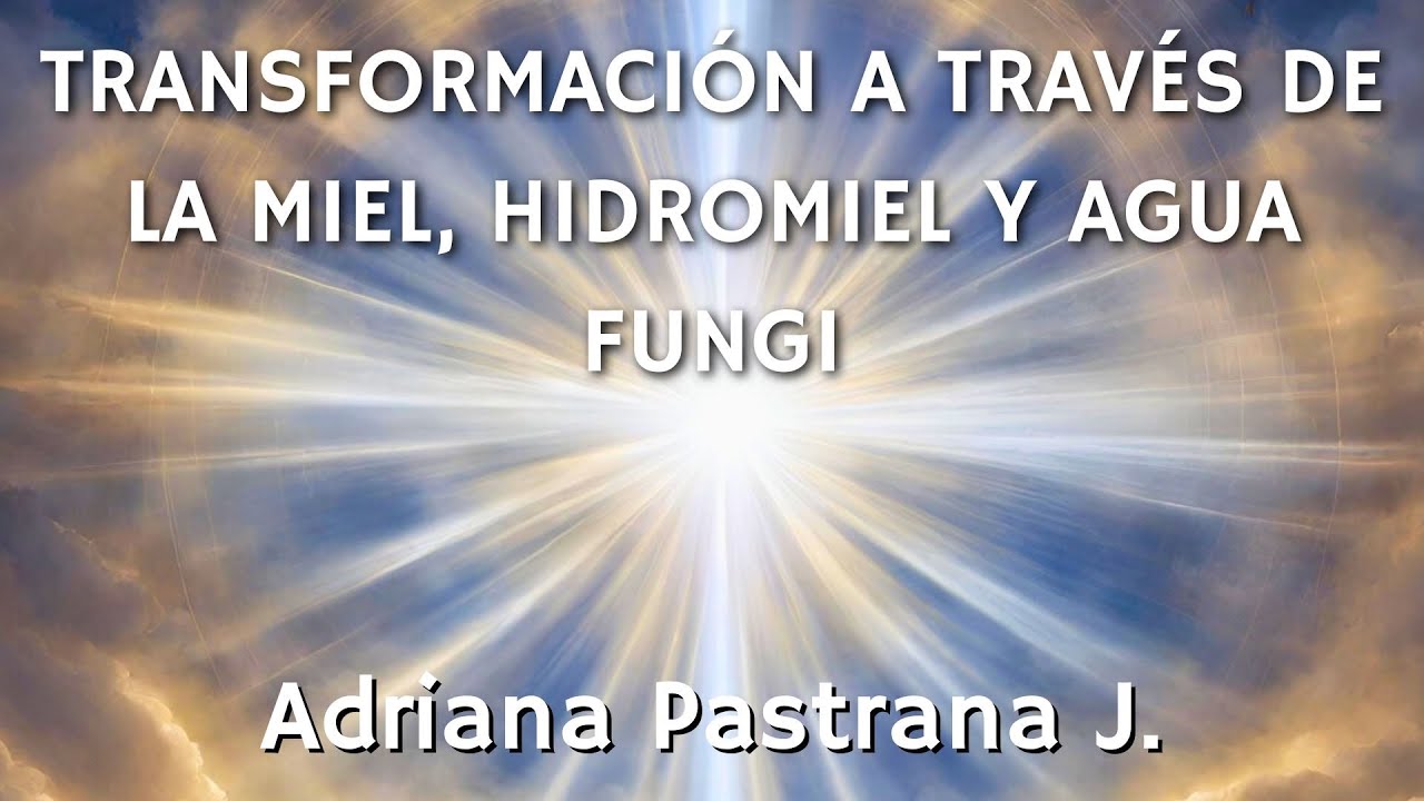 Transformación a través de la Miel, Hidromiel y Agua Fungi. - YouTube