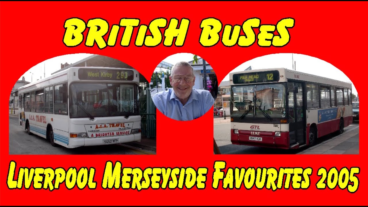 British Buses Liverpool Buses, Merseyside Favourites 2005 - YouTube