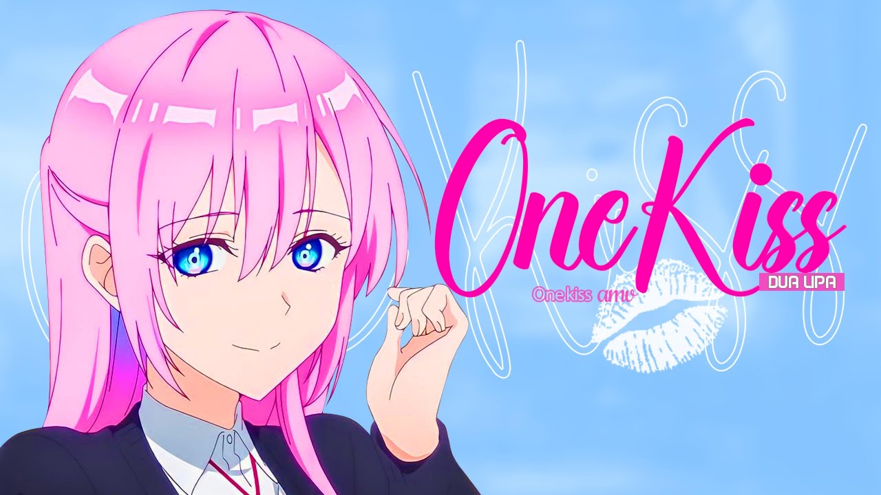 One Kiss - Shikimori [AMV] - Anime MV - YouTube