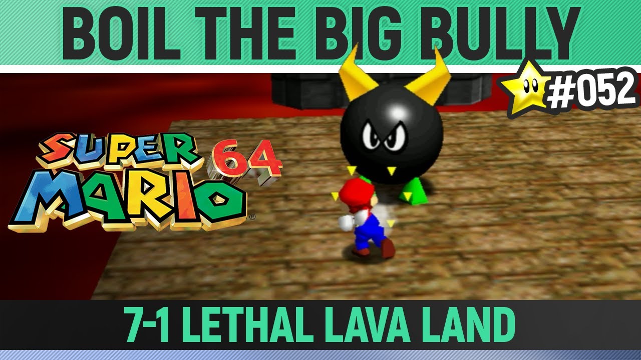 Super Mario 64 - Boil the Big Bully ⭐ 52/120 Star Guide - YouTube