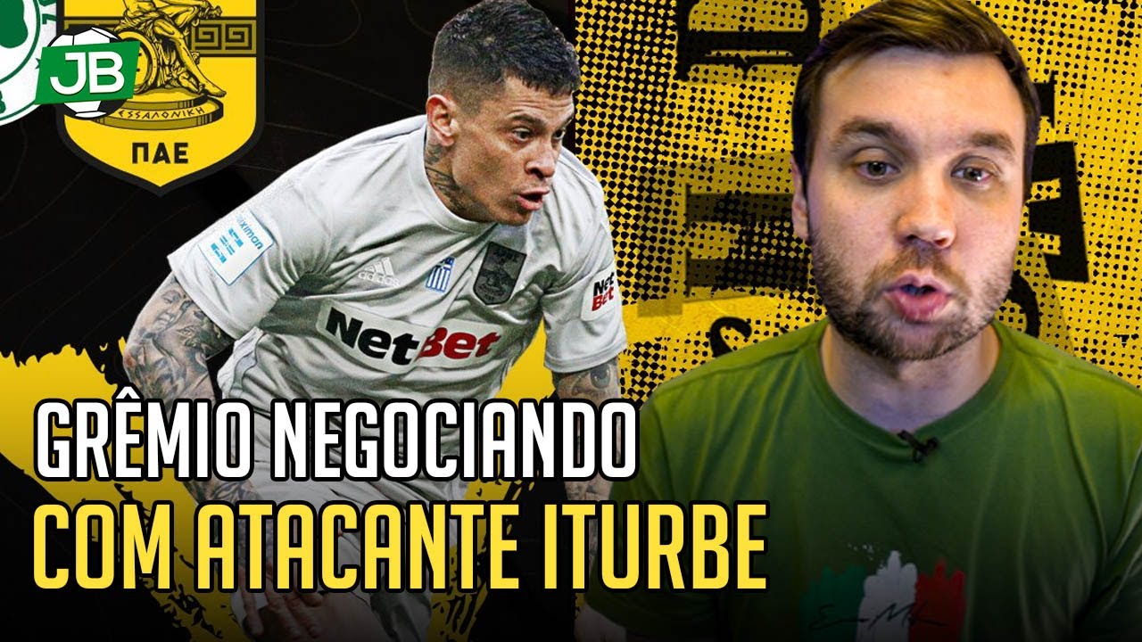 GRÊMIO FEZ PROPOSTA E AGORA PRECISA DE UM ACORDO PARA CONTRATAR ATACANTE ITURBE - YouTube