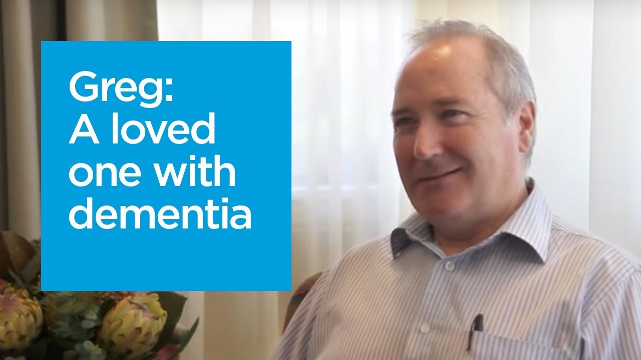 Greg’s story: Living with a loved one with dementia - YouTube