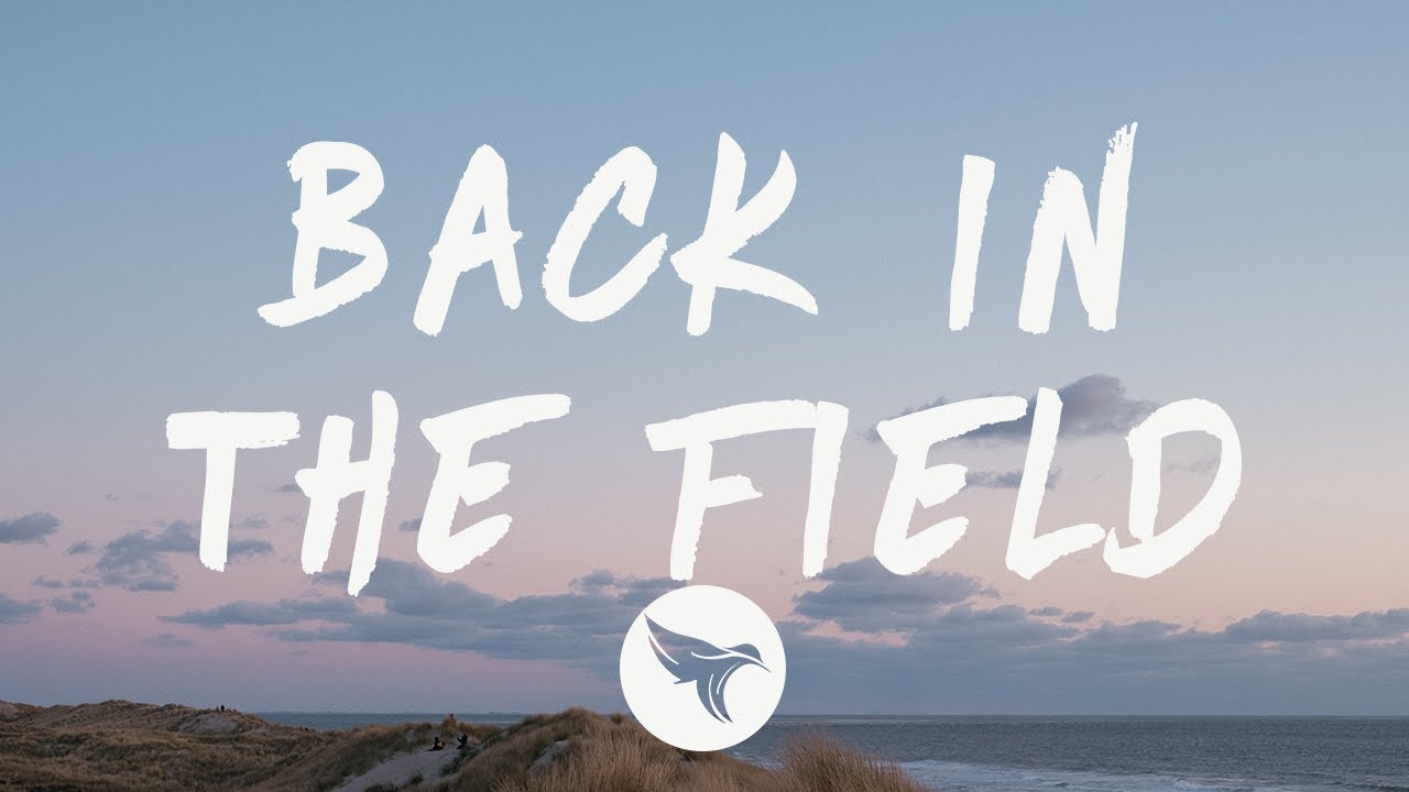 Li 9 - Back In The Field (Lyrics) - YouTube