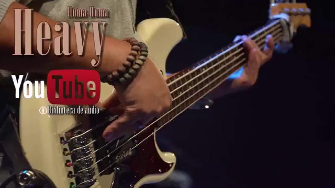 Heavy - Huma-Huma | Youtube biblioteca musical - YouTube