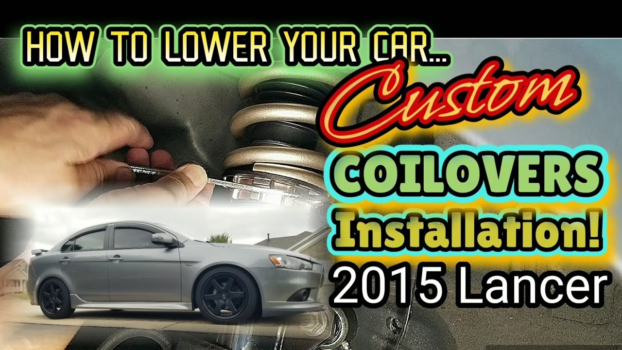 HOW TO LOWER YOUR CAR USING A CUSTOM COILOVERS / 2015 LANCER - YouTube
