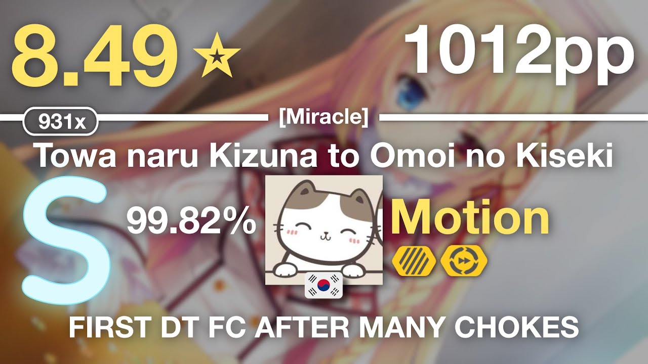 8.49⭐Motion | nao - Towa naru Kizuna to Omoi no Kiseki [Miracle] +HDDT 1012pp 99.82% FC - YouTube