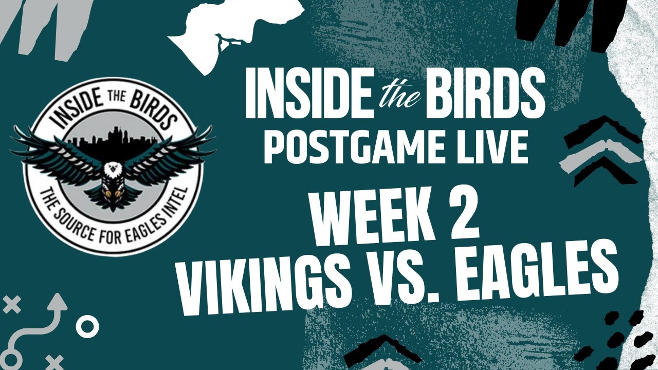 Philadelphia Eagles vs. Minnesota Vikings | Inside The Birds Postgame Live | NFL Week 2 - YouTube