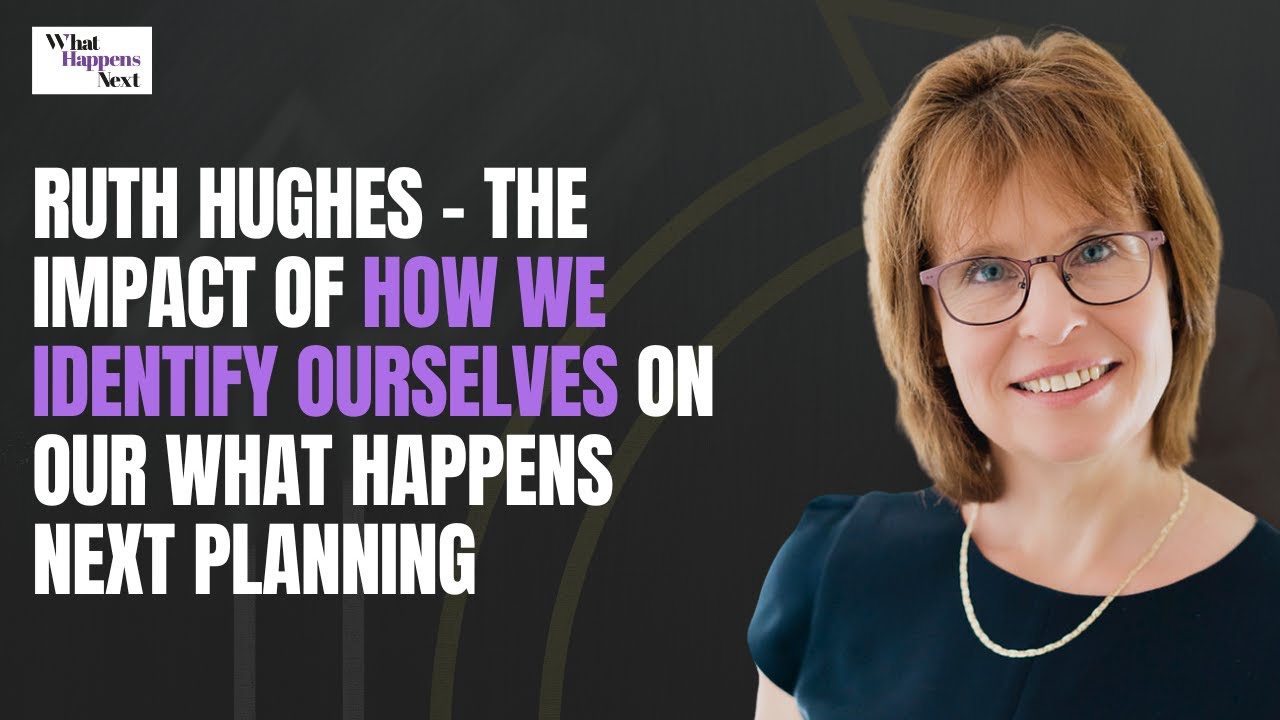 Ruth Hughes - The impact of how we identify ourselves on our What ...