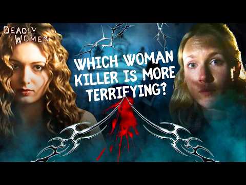 One Killed to Avoid Losing, the Other to Win | Deadly Women