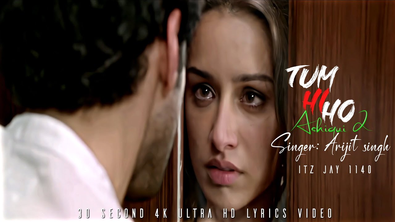 Tum Hi Ho | Ashiqui 2 | 30 Lyrics Video | Arijit Singh | ITZ JAY 1140 #ashiqui2 #arijitsingh ...