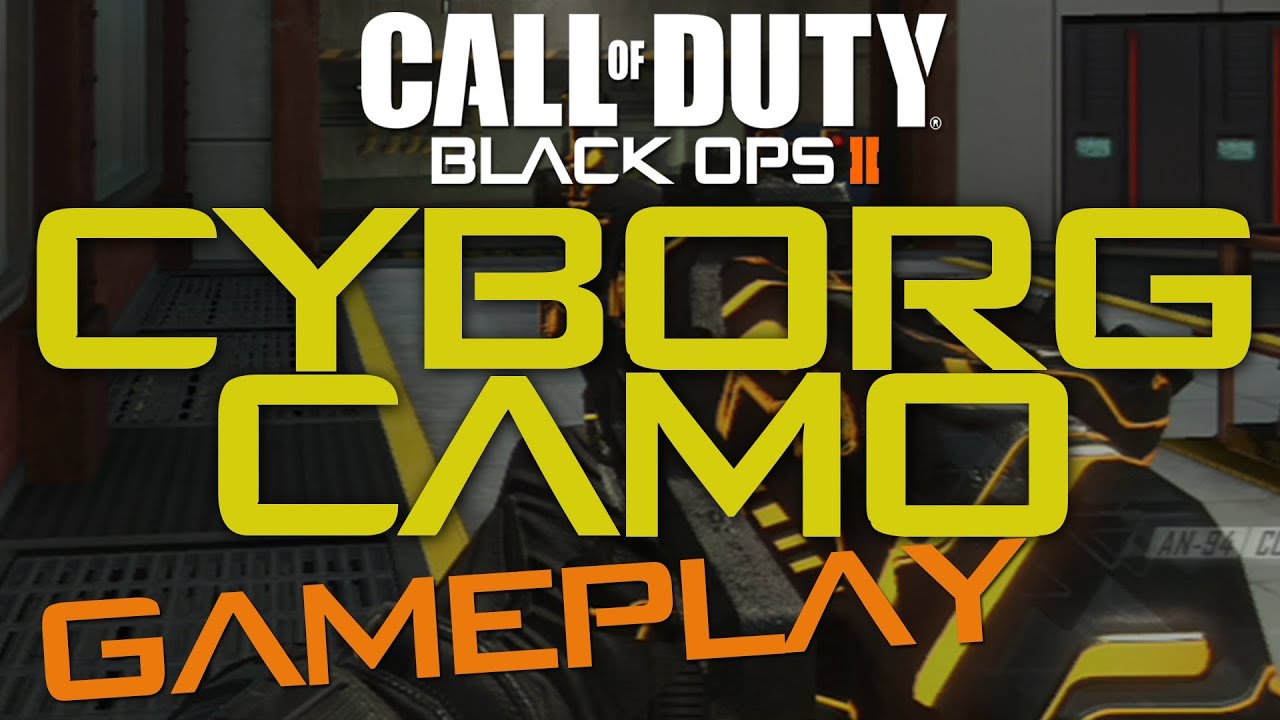 *NEW* Cyborg Camo - Black Ops 2 (Gameplay) - YouTube