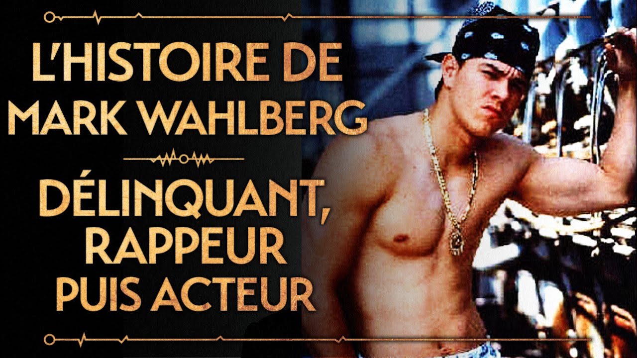 L'HISTOIRE DE MARK WAHLBERG - DÉLINQUANT, RAPPEUR PUIS ACTEUR - PVR #10 ...