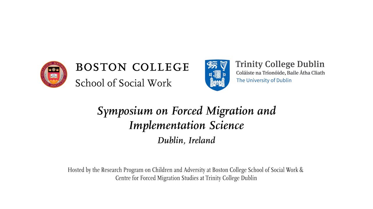 Boston College & Trinity College | Symposium on Forced Migration ...