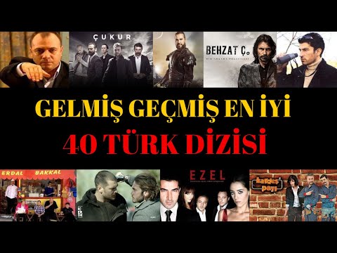 GELMİŞ GEÇMİŞ EN İYİ 40 TÜRK DİZİSİ - 2022
