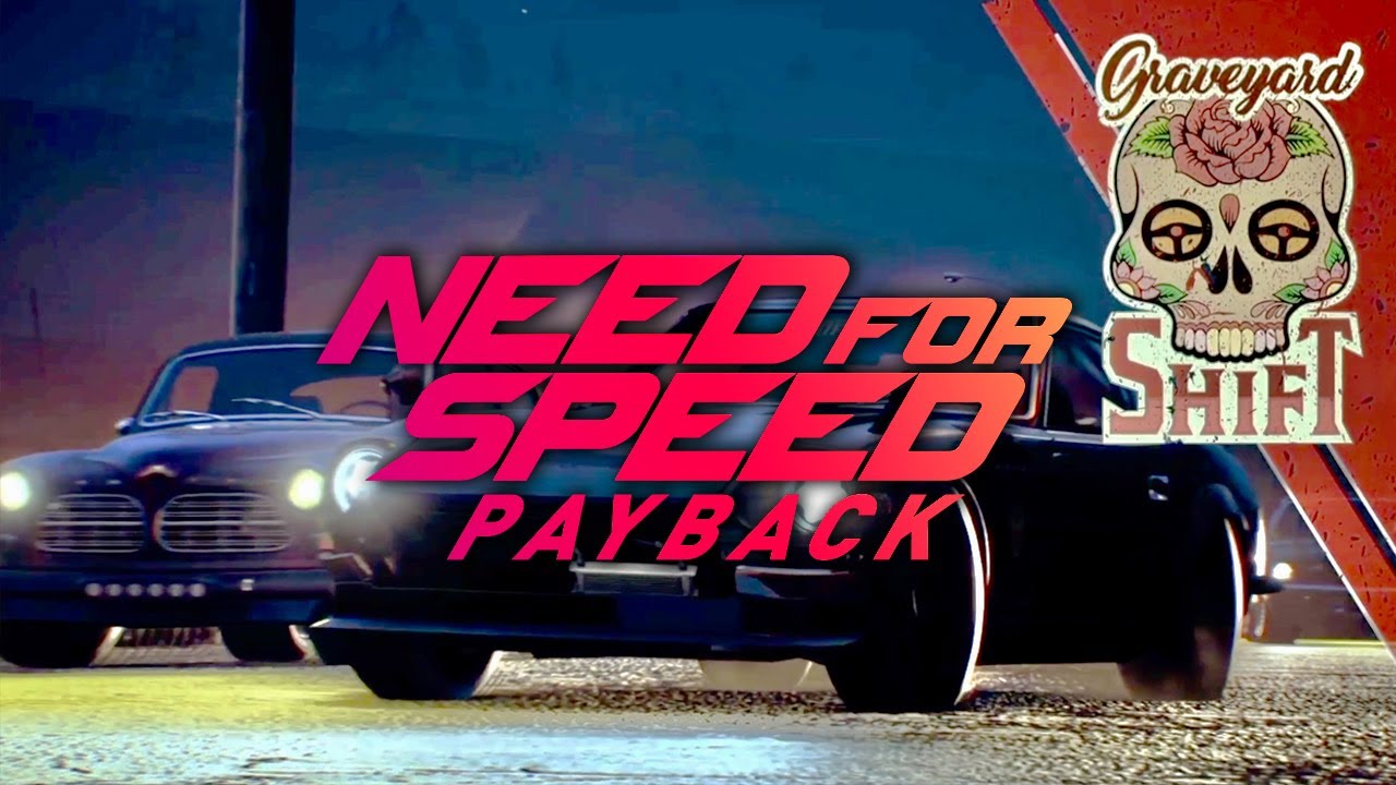 Need for Speed Payback #4 - Graveyard Shift - YouTube