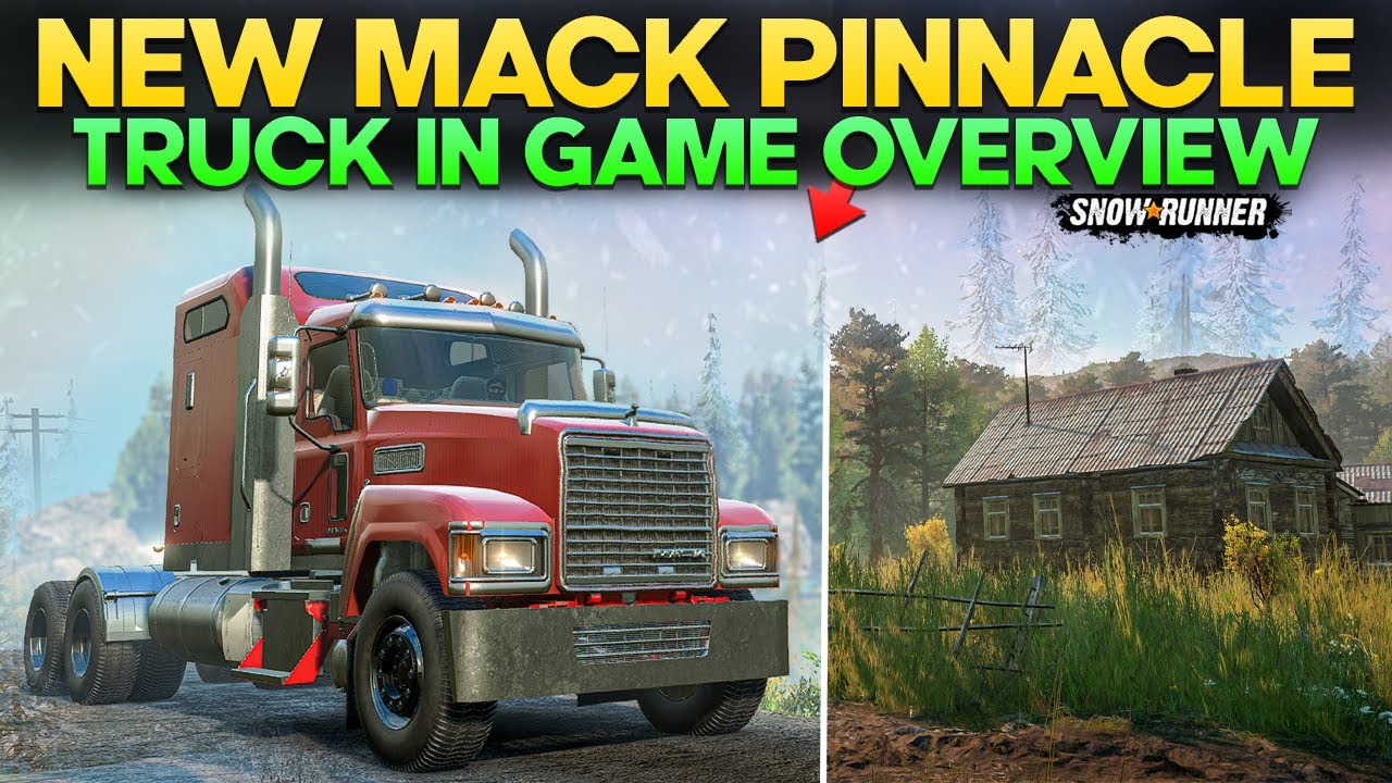 New Truck Mack Pinnacle Heavy Duty in SnowRunner Detailed Overview ...