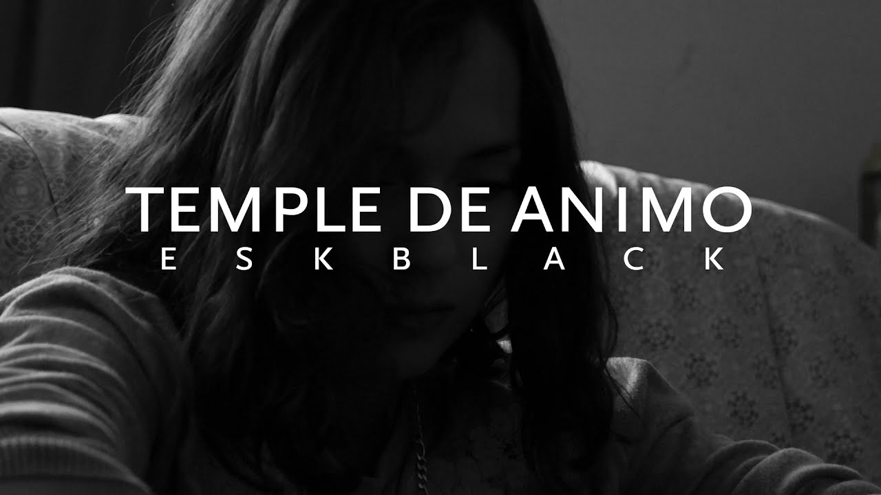 Eskblack - TEMPLE DE ÁNIMO ( Video Oficial ) BRUXA - YouTube