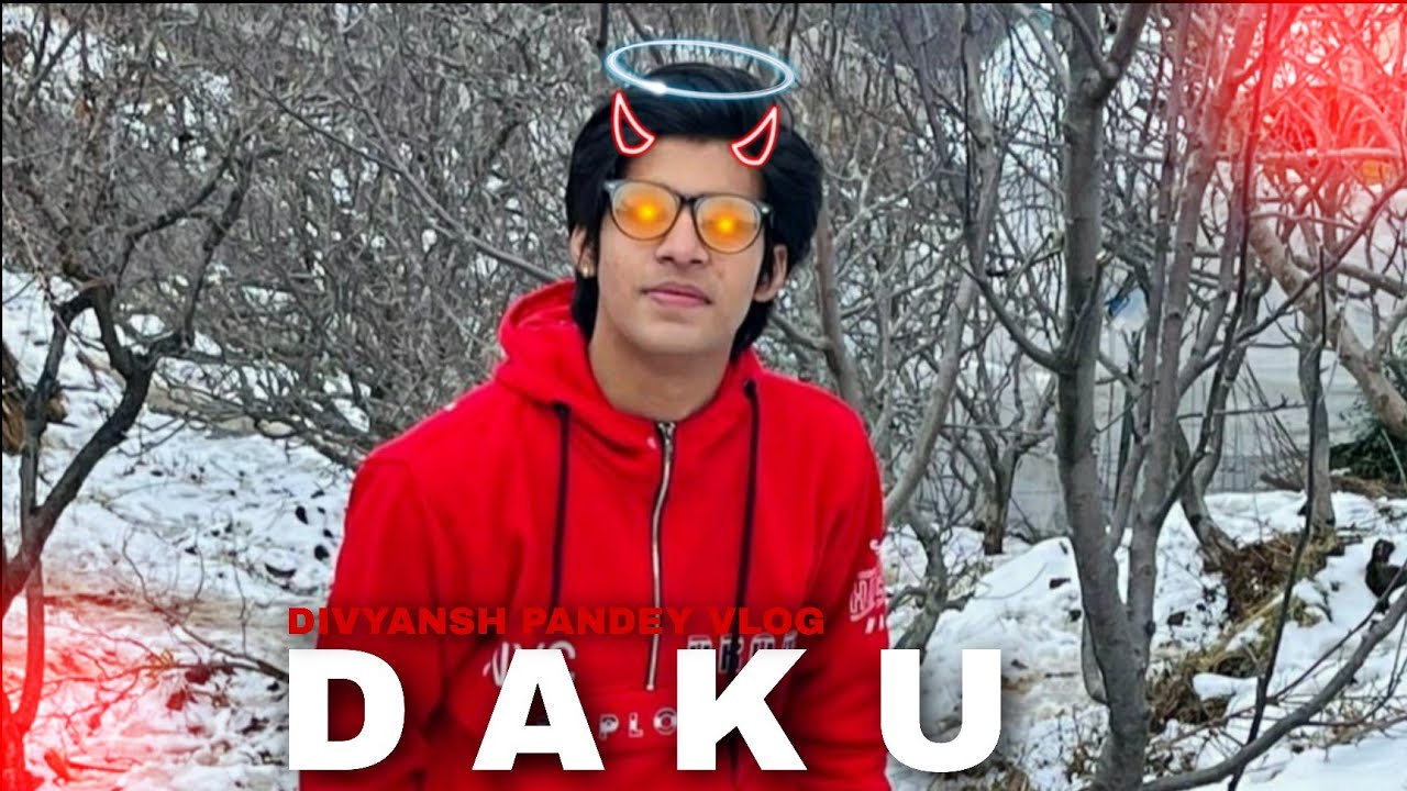 DIVYANSH PANDEY VLOG - DAKU EDITS | DIVYANSH EDIT | DAKU SONG EDIT ...
