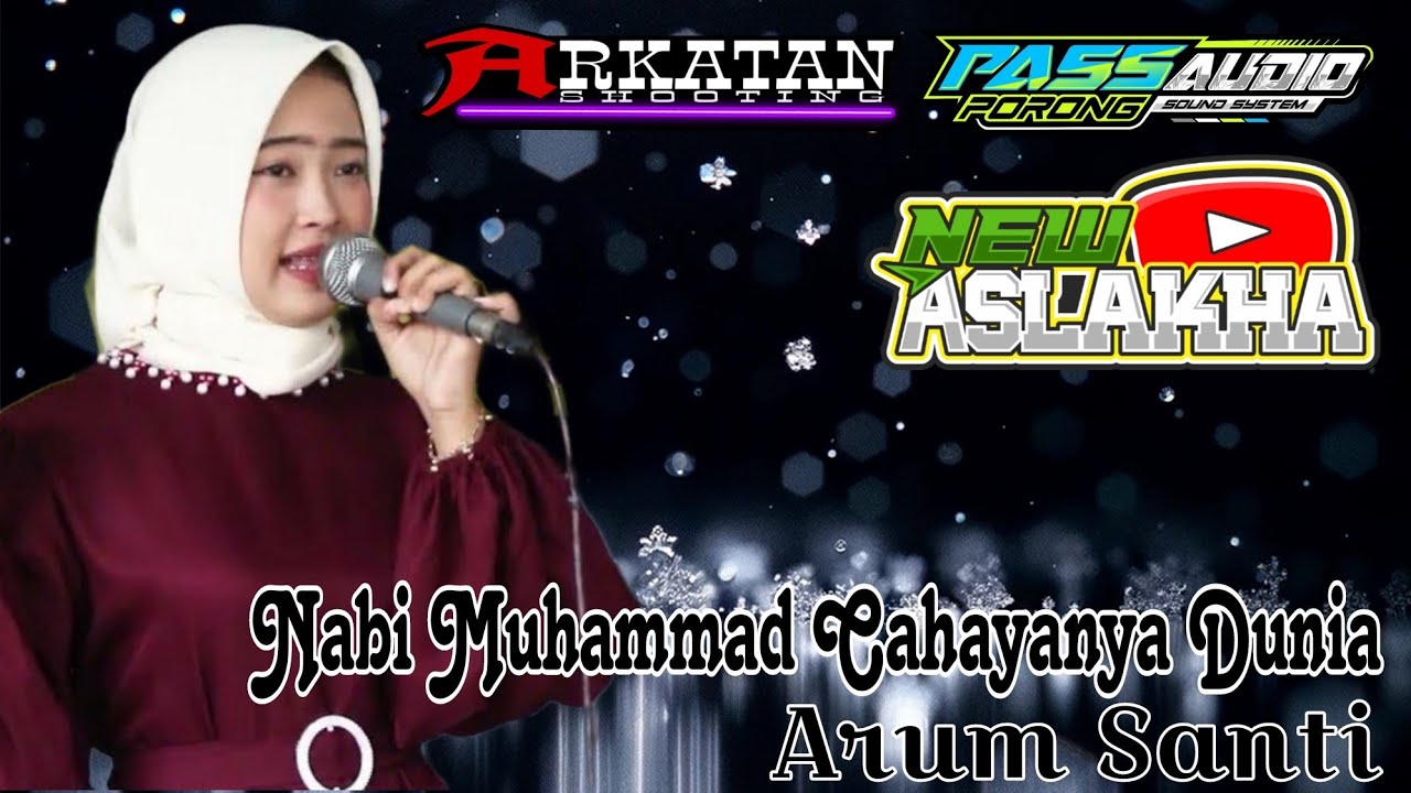 Arum Santi - Nabi Muhammad Cahayanya Dunia // PASS Audio ~ ARKATAN Shooting Live Pamotan ...