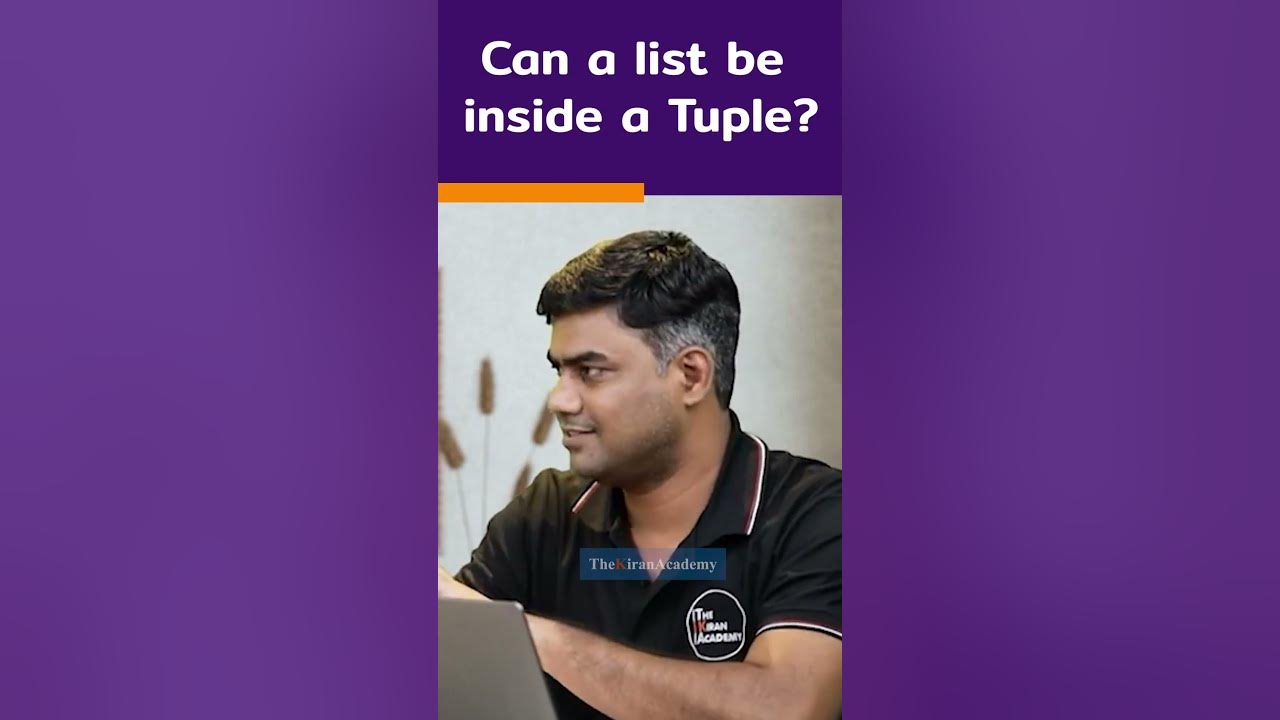 Python Interview Question Can A List Be Inside A Tuple Shorts Kiransir Pythonquiz Youtube 5606