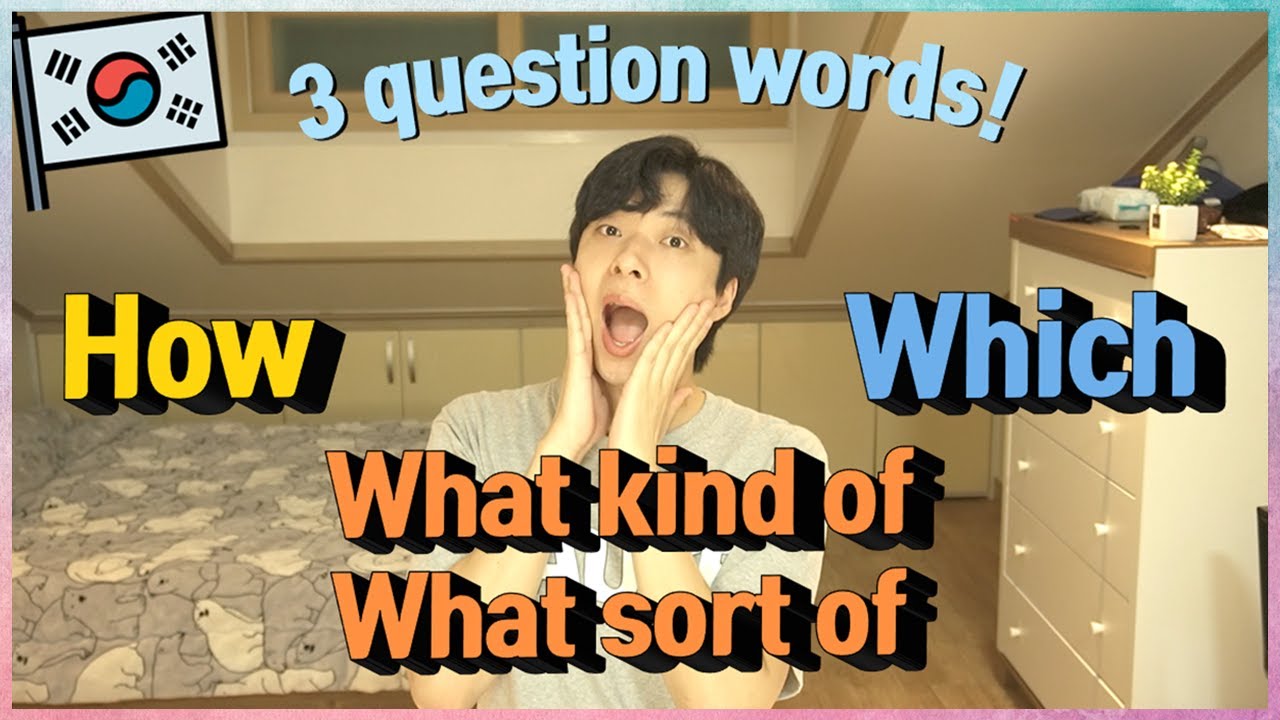 All About Korean Question Words! - Part 4 / How, What kind of(sort of ...