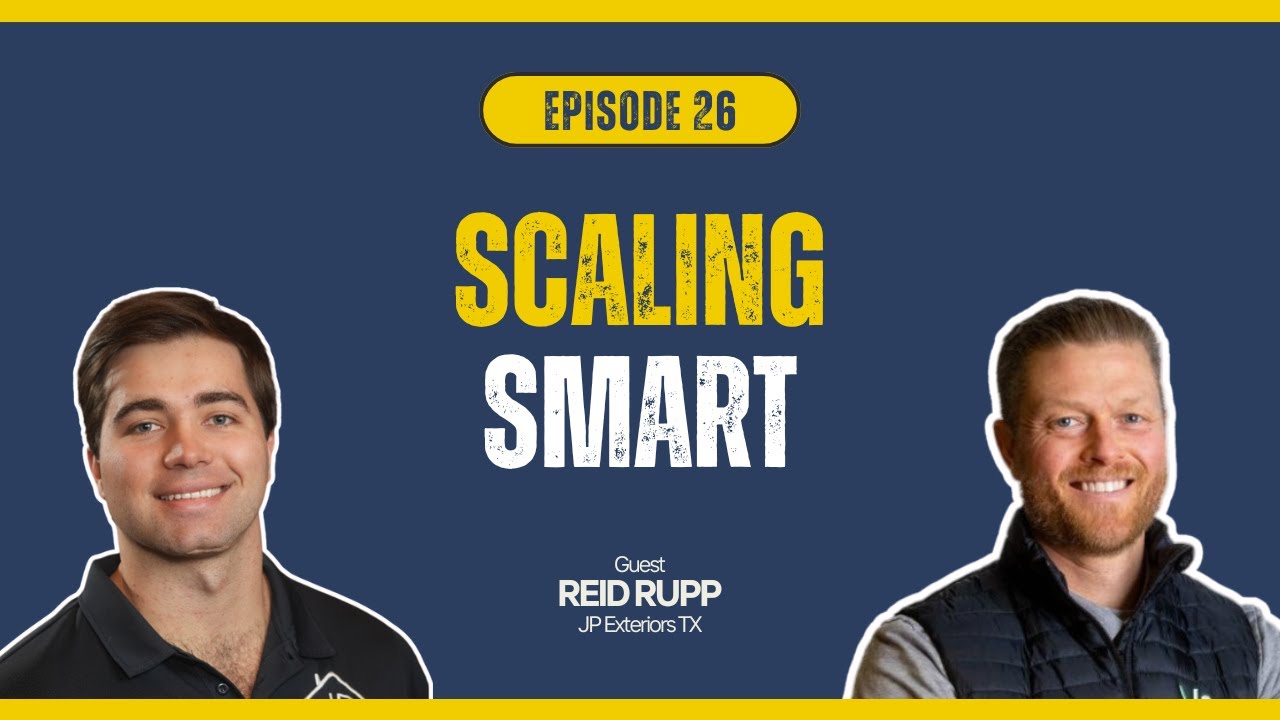 Scaling Smart: Reid Rupp on Innovative Leads, AI in Remodeling, and ...