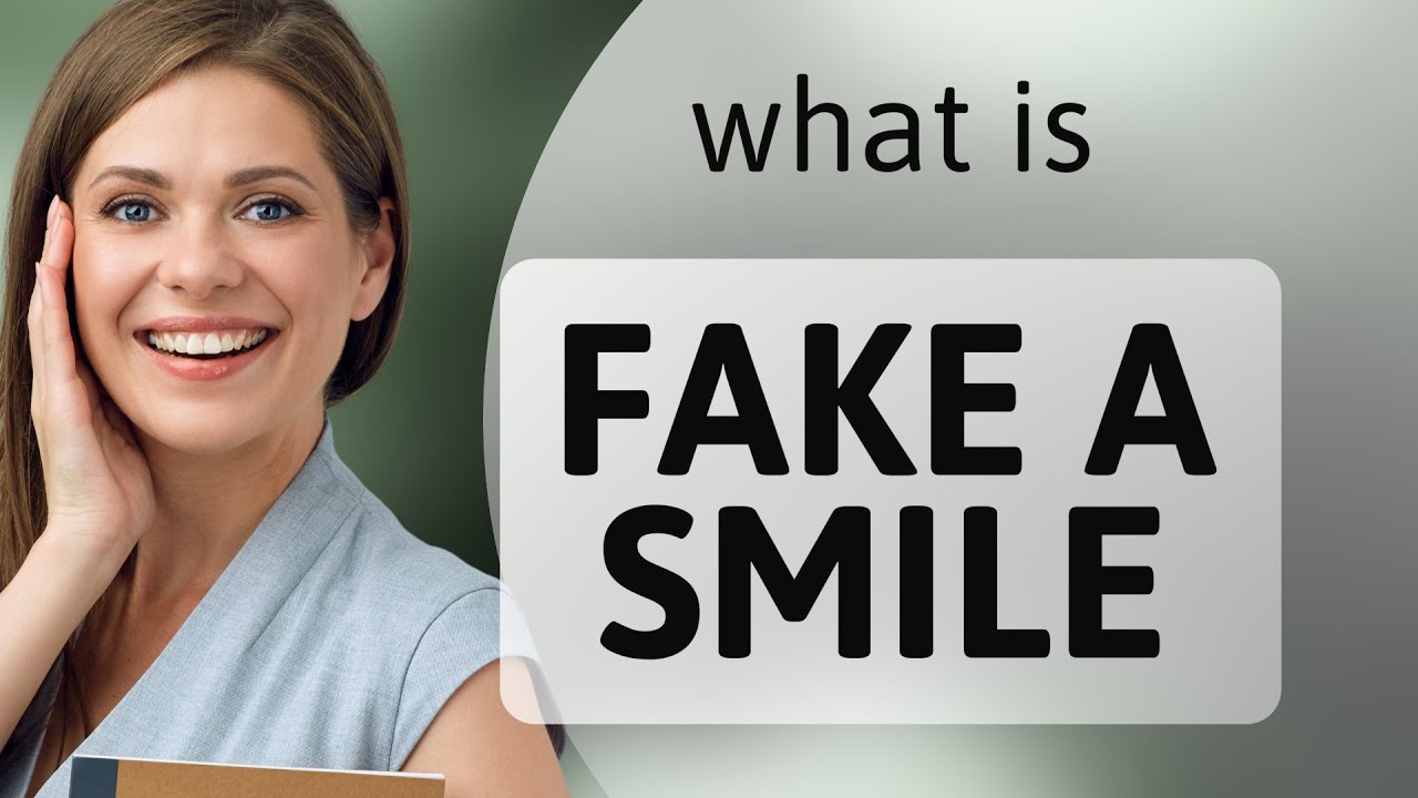 Understanding "Fake a Smile" in English - YouTube