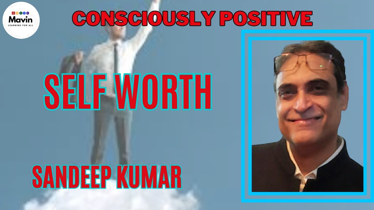 Self Worth- Mr. Sandeep Kumar - YouTube