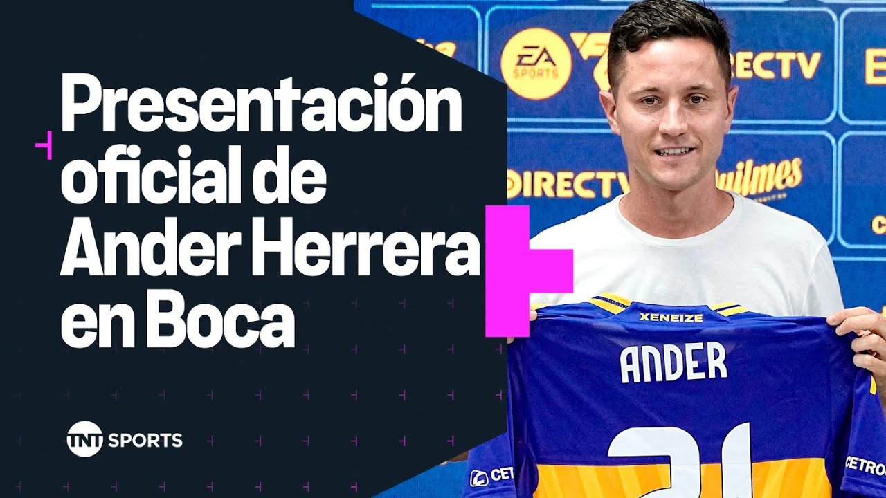 Ander HERRERA: "El prestigio de Boca sólo te lo da Real Madrid, Bayern ...