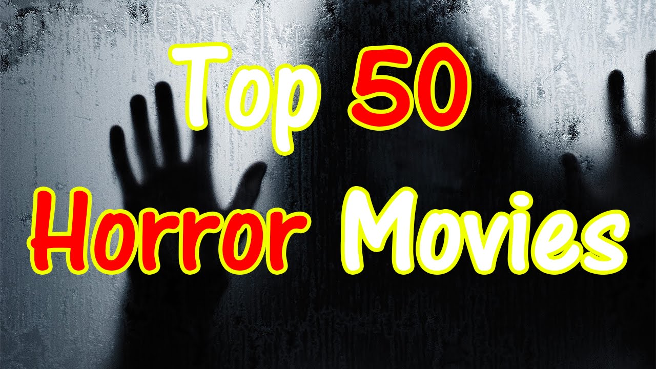 Top 50 Horror Movies - Top 50 Horor Filmova - YouTube